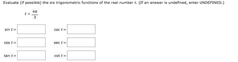 Solved Evaluate If Possible The Six Trigonometric