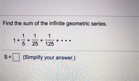 Solved Find The Sum Of The Infinite Geometric Series Chegg
