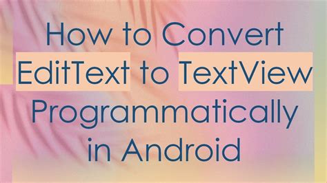How To Convert Edittext To Textview Programmatically In Android Youtube