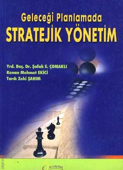 stratejik yönetim kenan mehmet ekici tarık zeki Şahım Şafak ertan