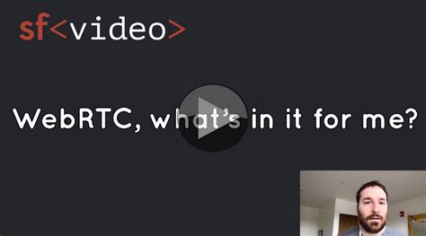 Video I Know X What Does Webrtc Get Me The Broadcast Knowledge
