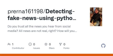 Github Prerna161198detecting Fake News Using Python And Ml Do You