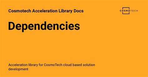 Dependencies Cosmotech Acceleration Library Docs