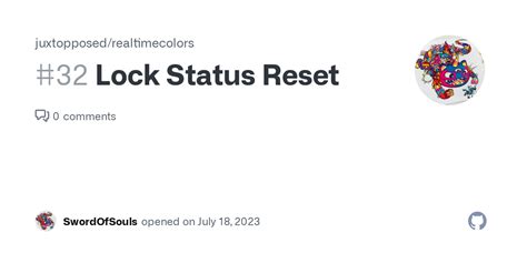 Lock Status Reset · Issue 32 · Juxtopposedrealtimecolors · Github