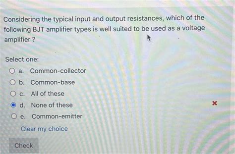 Solved Considering The Typical Input And Output Resistances Chegg