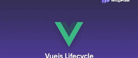 Vuejs Lifecycle Hooks Dev Community