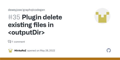 Plugin Delete Existing Files In · Issue 35 · Deweyjosegraphqlcodegen