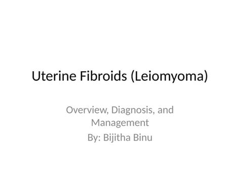 Uterine Fibroidsfulltextneededd Ppt Pptx