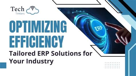 Ppt Optimizing Efficiency Tailored Erp Solutions For Your Industry Powerpoint Presentation