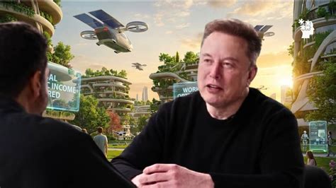 Elon Musks Vision Of Ai Driven Abundance A World Where Work Becomes