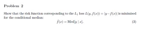 Solved Show That The Risk Function Corresponding To The L1