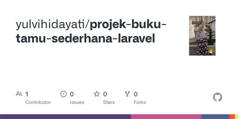Github Yulvihidayatiprojek Buku Tamu Sederhana Laravel