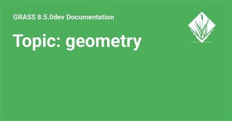 Topic Geometry Grass 8 5 0dev Documentation