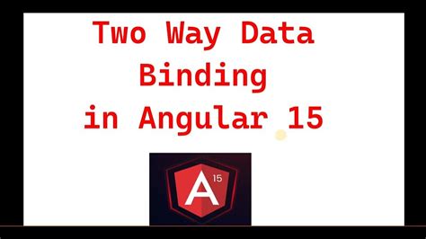 Part 21 Two Way Data Binding In Angular 15 Angular 15 Tutorials For