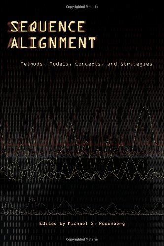Sequence Alignment Methods Models Concepts And Strategies Unknown Author Hardcover 0520256972