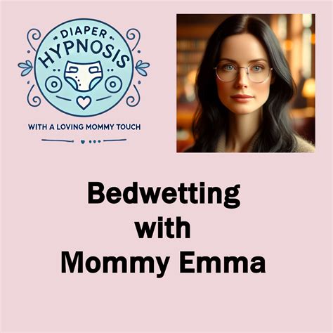 Bedwetting Hypnosis With Mommy Emma