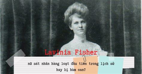 Lavinia Fisher Nữ Sát Nhân Hàng Loạt đầu Tiên Trên Thế Giới Hay Bị