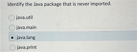 Solved Identify The Java Package That Is Never Chegg Com