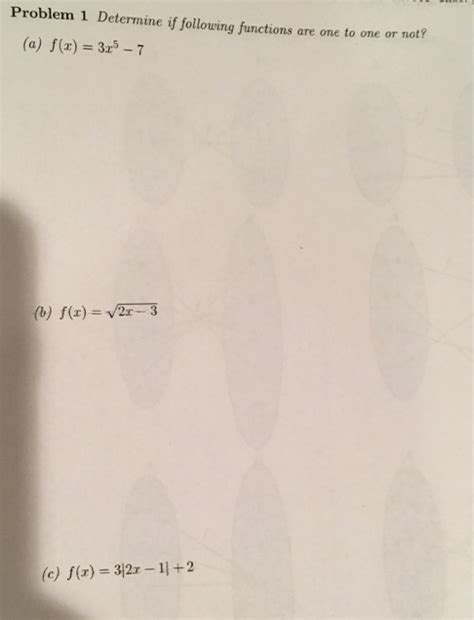 Solved Problem 1 Determine If Following Functions Are One To