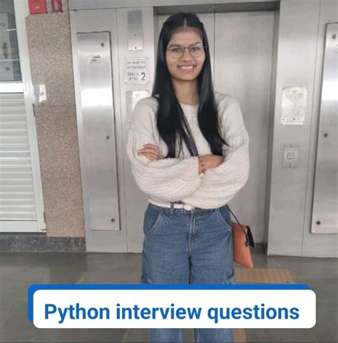 python interview questions part 1 shambhavi gupta posted on the