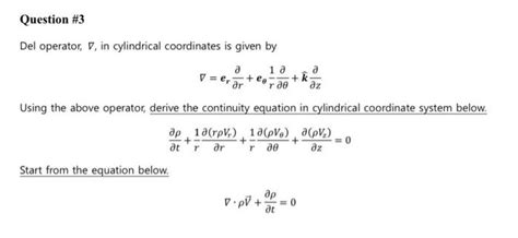 Solved Question 3 Del Operator V In Cylindrical