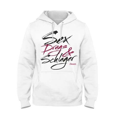 Hoodie Sex Drugs And Schlager Weiß Schlagerfans24de