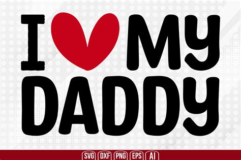 I Love My Daddy Graphic By Creativemim Creative Fabrica