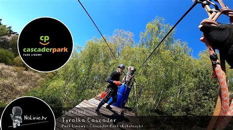 park linowy 146 cascader park tyrolka cascader 30 04 2023 youtube