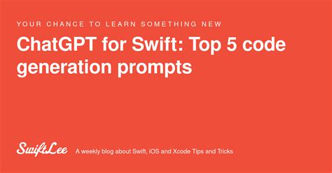 chatgpt for swift top 5 code generation prompts