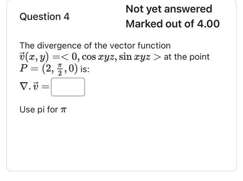 Solved The Divergence Of The Vector Function