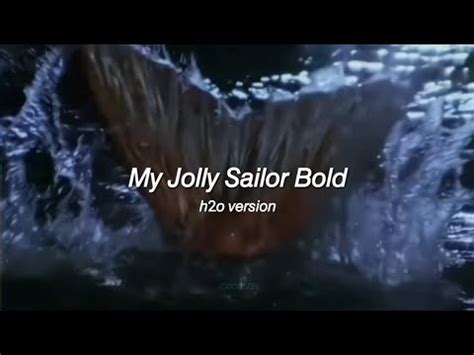 My Jolly Sailor Bold H2o Version Youtube