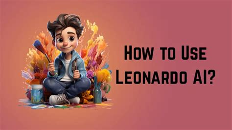 How To Use Leonardo AI Image Generator Ultimate Guide
