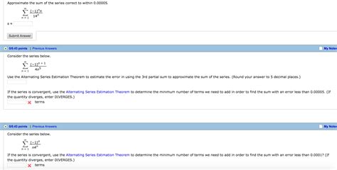 Solved Approximate The Sum Of The Series Correct To Within