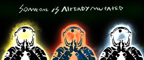 Someone Is Already Mutated By Exaltation