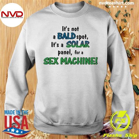Its Not A Bald Spot Its A Solar Panel For A Sex Machine 90s Vintage Shirt Nvdteeshirt