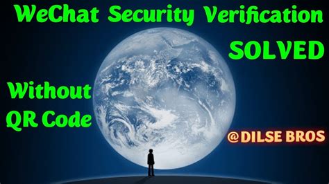 Wechat Security Verification Problem Solved Without Qr Code Youtube