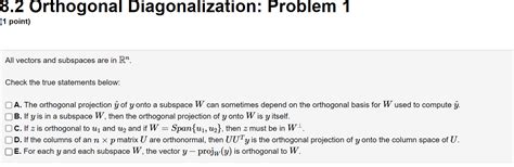 Solved 82 Orthogonal Diagonalization Problem 1 1 Point
