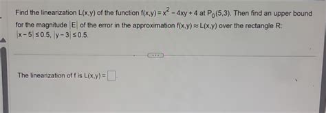 Solved Find The Linearization L X Y Of The Function