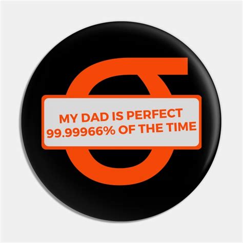Six Sigma Father Dad Fathers Day Pin Teepublic