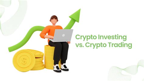 Crypto Investing Vs Crypto Trading 3 Major Differences
