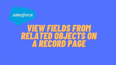 Salesforce How To Display Fields From Related Objects Using Lightning Component Youtube