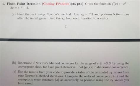 Solved 5 Fixed Point Iteration Coding Problem 25 Pts