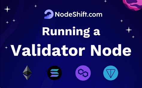 Running A Validator Node Everything You Need To Know