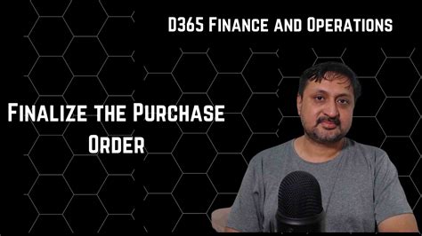 Finalize The Purchase Order D365 Finance And Operations