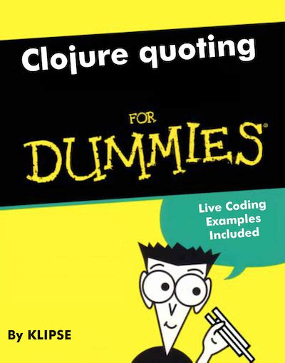 Clojure Macros Tutorial Part 3 Syntax Quote Aka Backtick In Clojure Yehonathan Sharvit