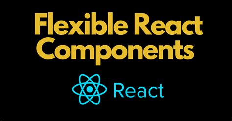 Building Flexible React Components With Generics By Evelyn Taylor