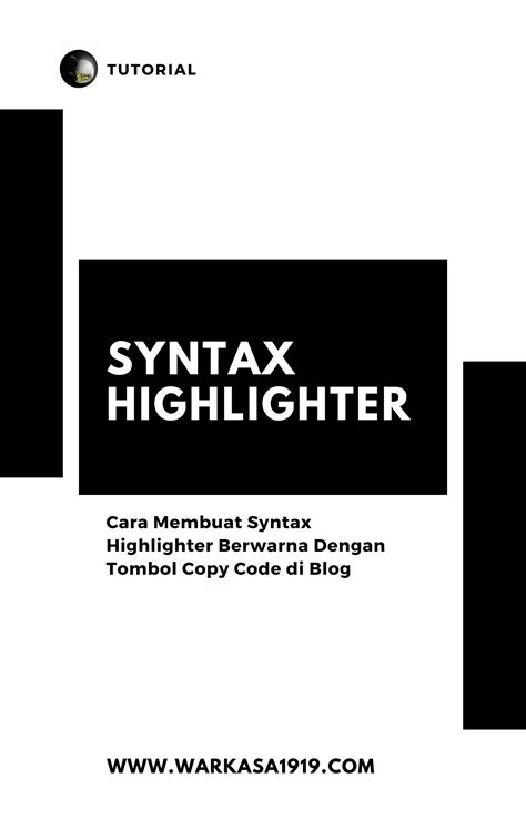 Cara Membuat Syntax Highlighter Berwarna Dengan Tombol Copy Code Di Blog Warkasa1919