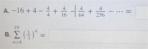 Solved Find The Sum Of Each Of The Geometric Series Given