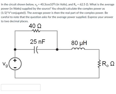 Solved In The Circuit Shown Below Vg 403cos 106t In