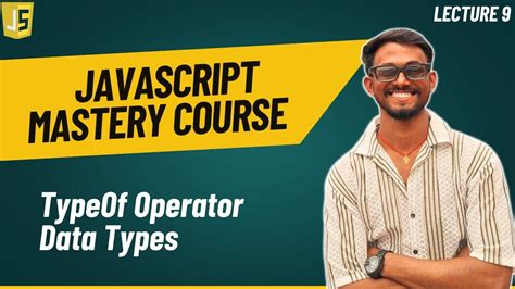 Data Types In Javascript Typeof Operator Javascript Mastery Course